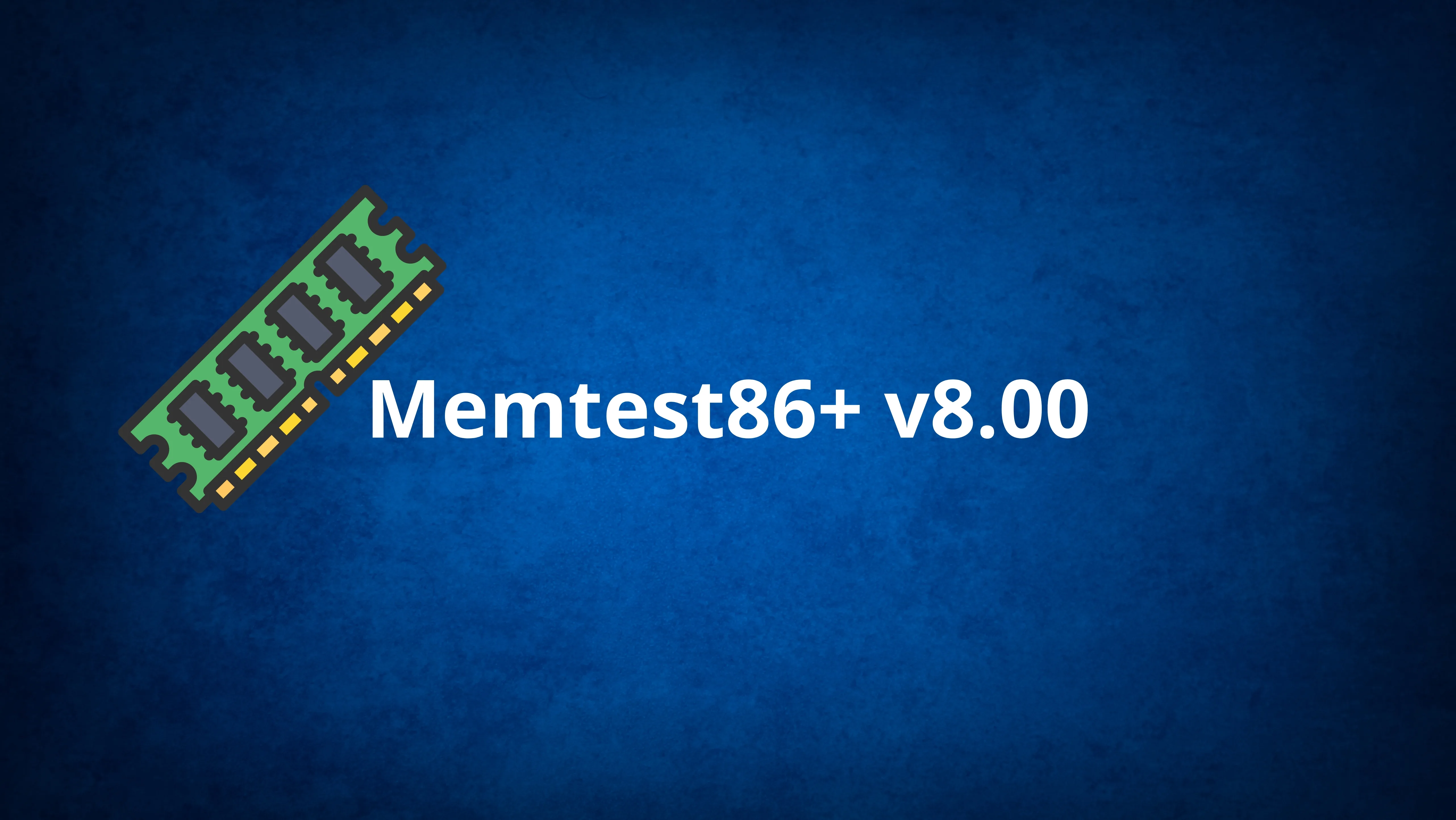 Memtest86+ v8.00 chega com binário único UEFI e Legacy e modo escuro ...